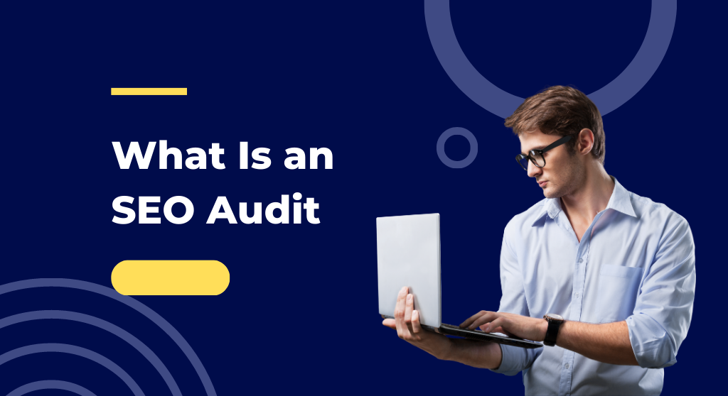 What Is an SEO Audit and Why Does Your Website Need One? - WireCabin
